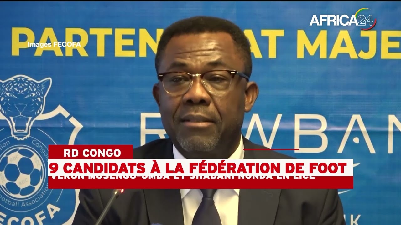 RD CONGO : 9 CANDIDATS À LA FÉDÉRATION DE FOOTBALL - Africa24Sport